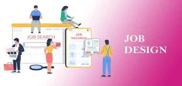 Job Design - What is Job Design Meaning Definition in HRM? its Method ...
