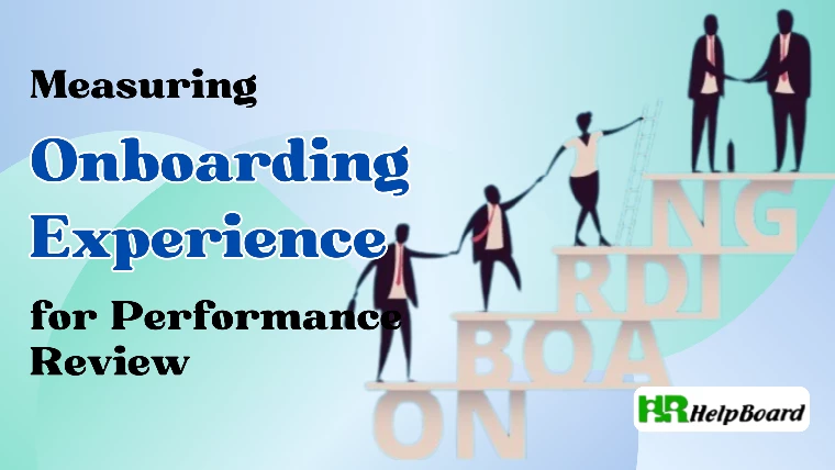 Measuring Onboarding Experience for Performance Review insights